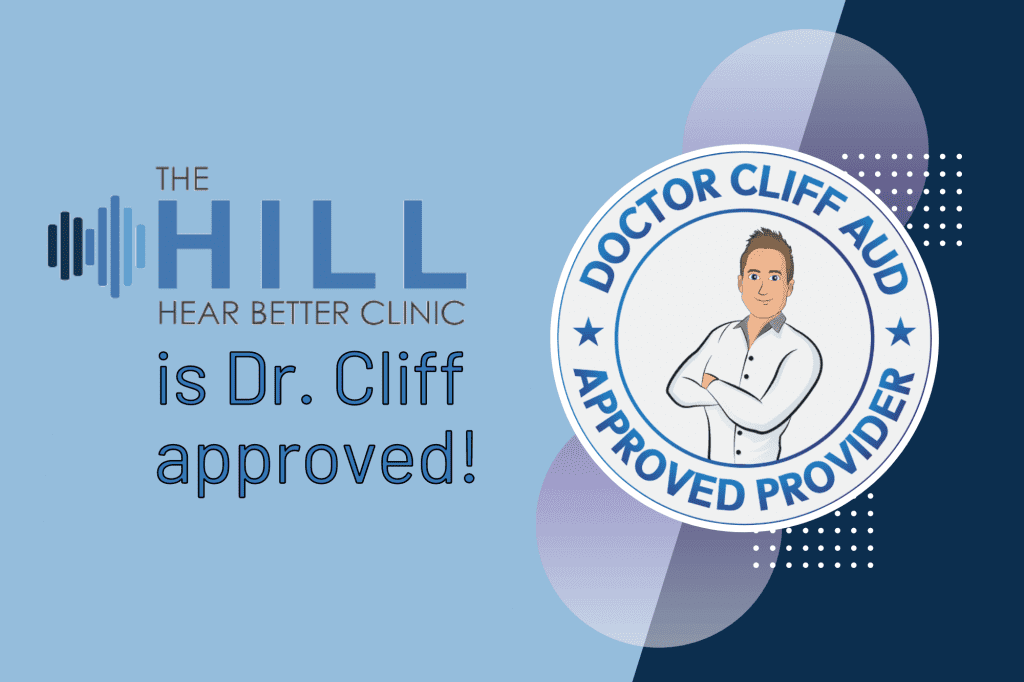 The Hill Hear Better Clinic Is Dr. Cliff Approved! – The Hill Hear ...
